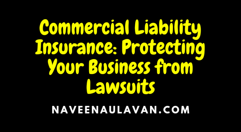 Commercial Liability Insurance: Protecting Your Business from Lawsuits ...