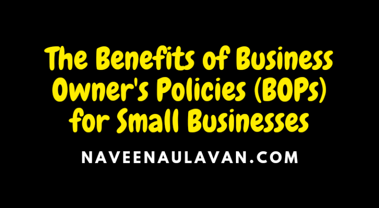 The Benefits of Business Owner's Policies (BOPs) for Small Businesses ...
