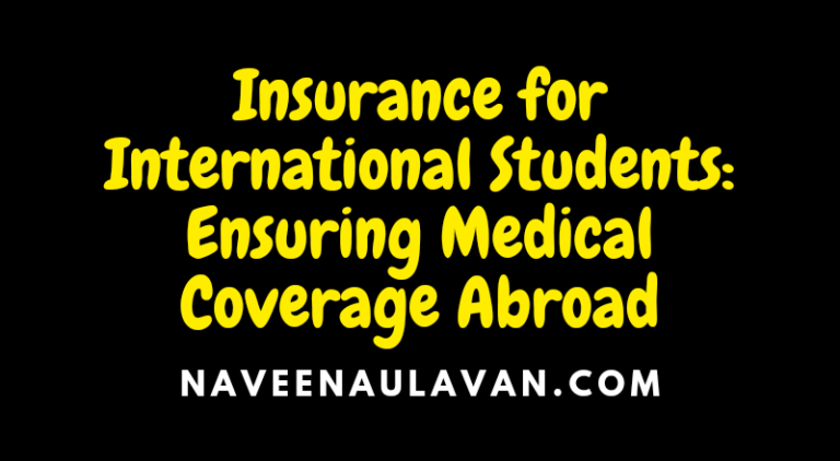 Insurance for International Students: Ensuring Medical Coverage Abroad ...